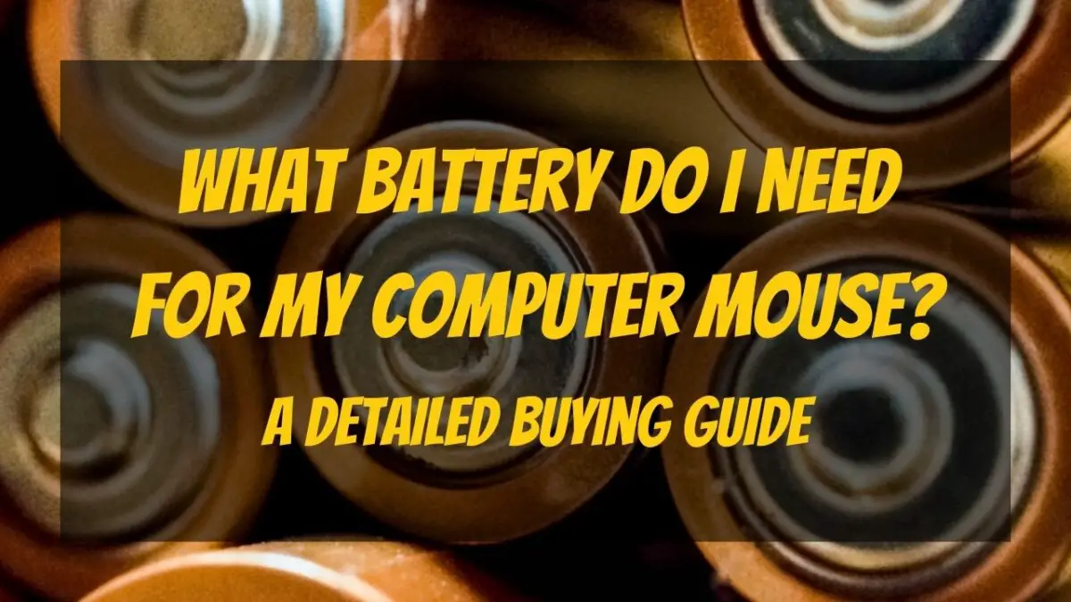 What Battery Do I Need for My Computer Mouse? A Detailed Buying Guide ...