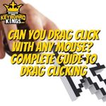 Can You Drag Click with Any Mouse? Complete Guide to Drag Clicking ...